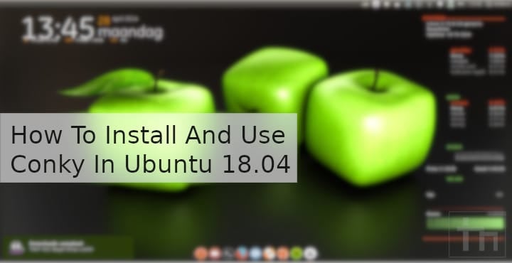 使用 Conky 在 Ubuntu 18.04 上获取桌面小部件 - Wwtyrd.com