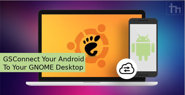 GS将您的 Android 连接到 GNOME 桌面 - Wwtyrd.com