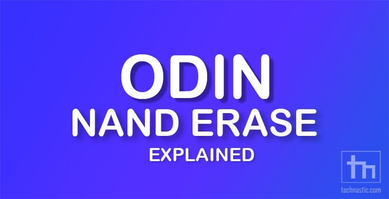 如何对三星设备进行 NAND 擦除和重新分区 - Wwtyrd.com