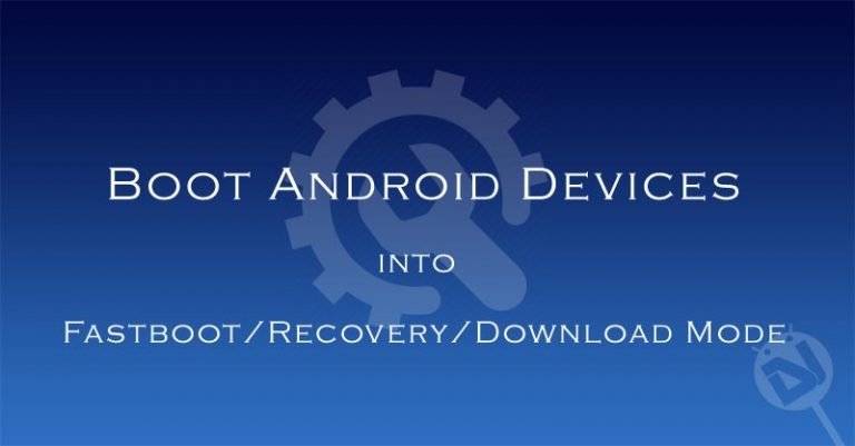 将 Android 设备引导至 Fastboot / Recovery / Bootloader 模式 - Wwtyrd.com