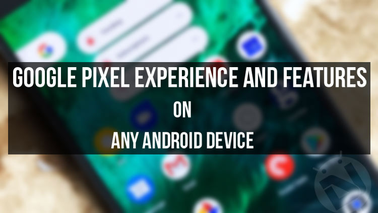 在 Android 设备上享受 Google Pixel 体验和功能