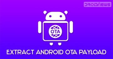 如何使用 Payload Dumper 提取 Android OTA 有效负载 - Wwtyrd.com