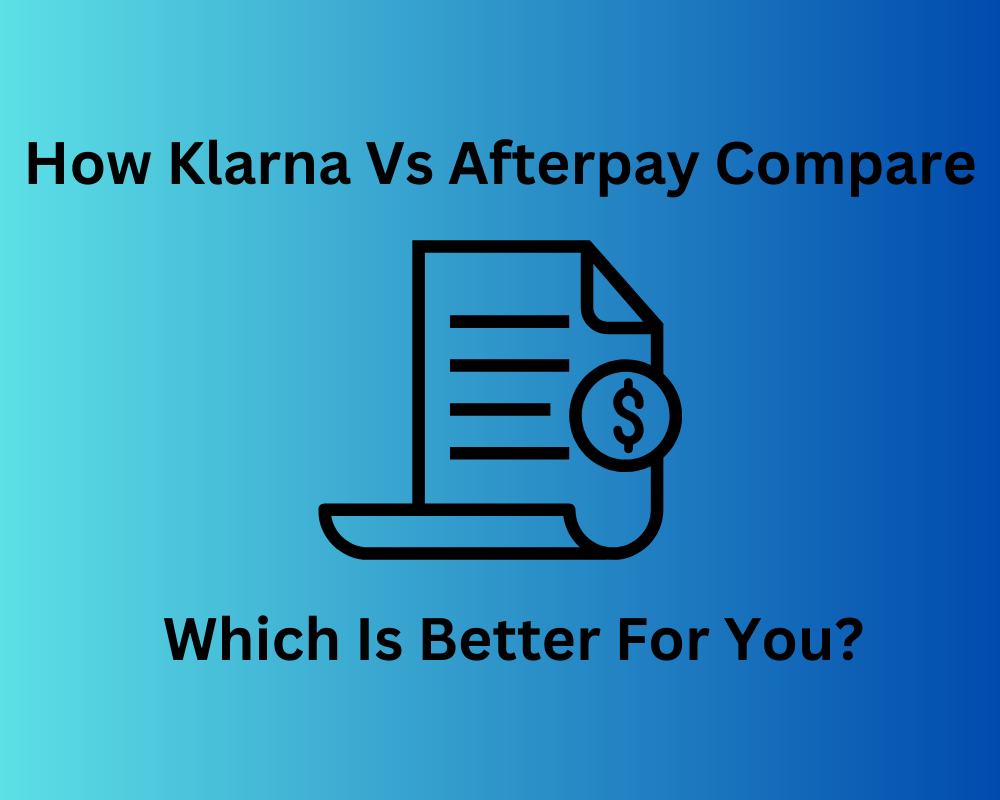 Klarna 与 Afterpay 的比较：哪个更适合您？ - Wwtyrd.com