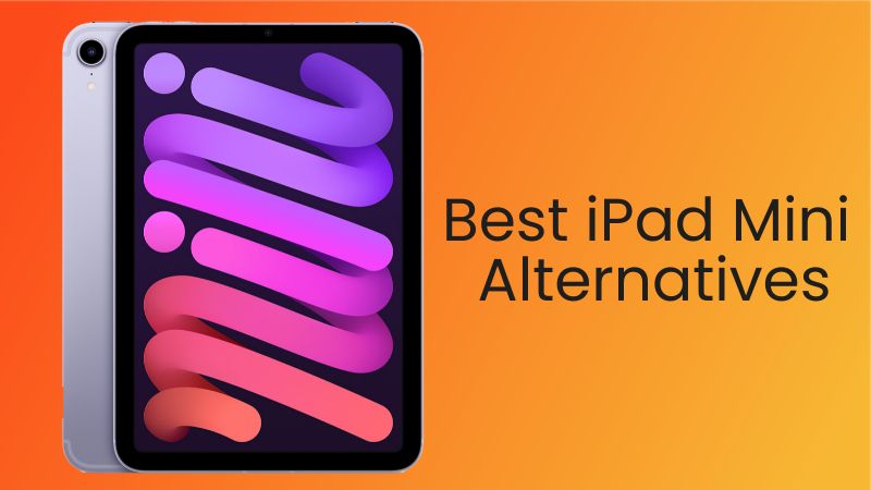 2023 年最佳 iPad Mini 替代品！ - Wwtyrd.com