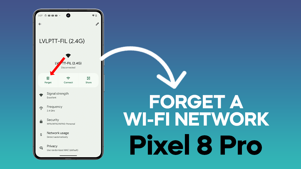 如何忘记 Google Pixel 8 Pro 上的 Wi-Fi 网络