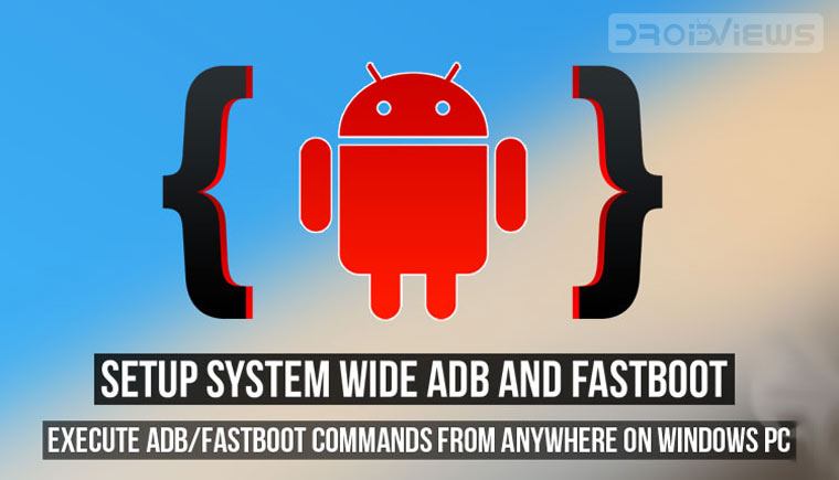 在 Windows 10 上設定通用或系統範圍的 ADB 和 Fastboot - Wwtyrd.com